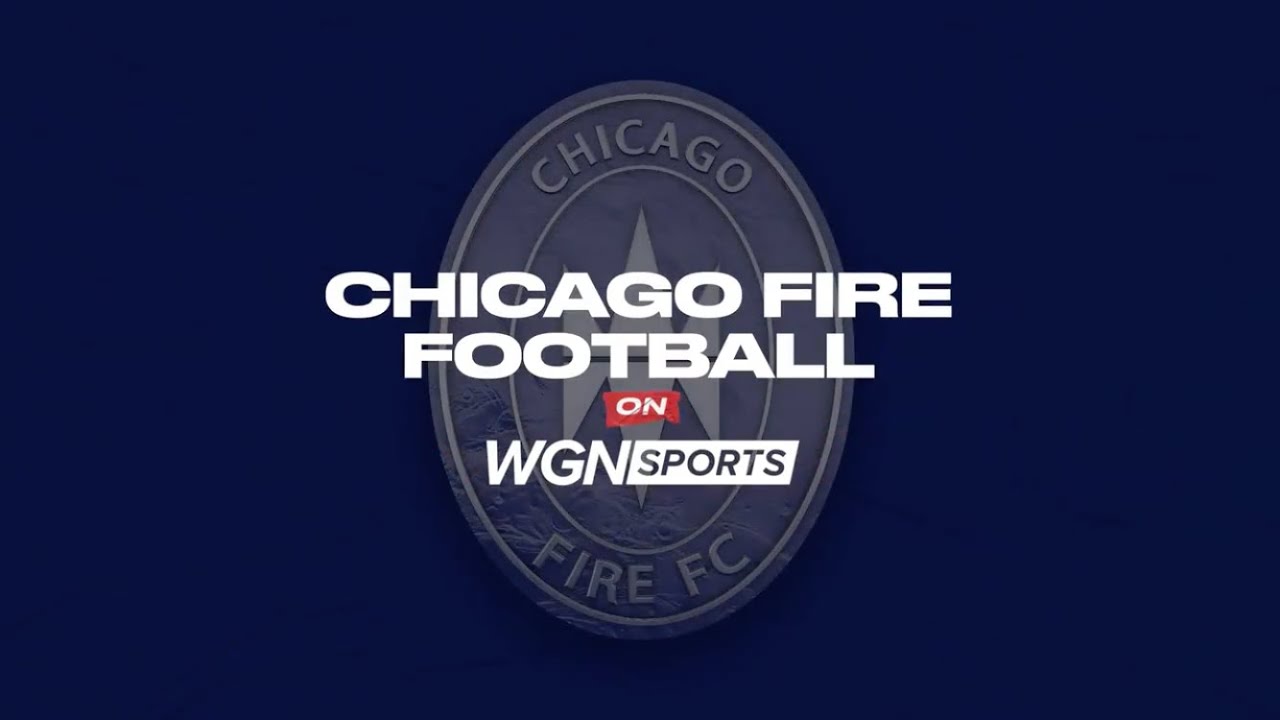 Chicago Fire FC on WGN-TV Intro/Theme (2021) - YouTube