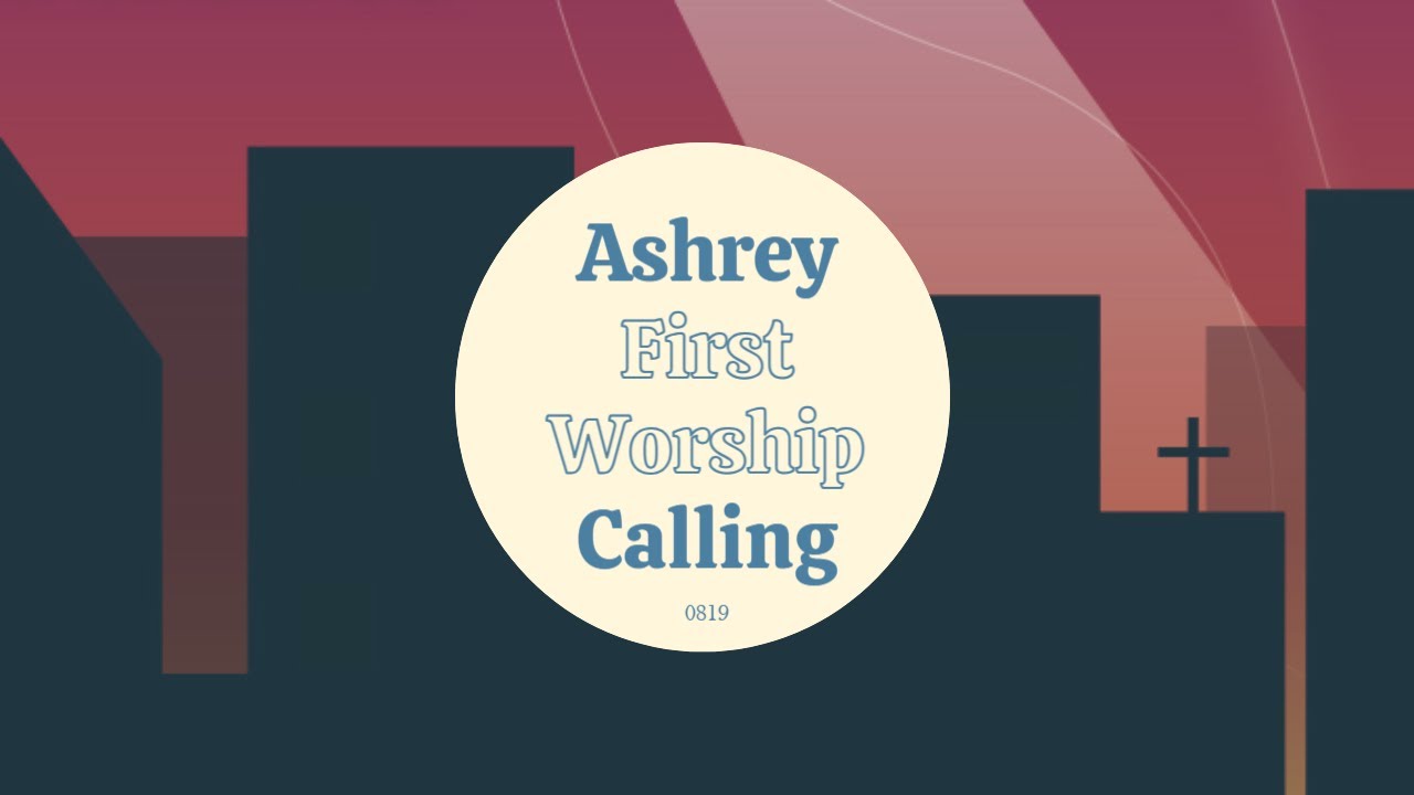 Ashrey First Worship Calling - YouTube