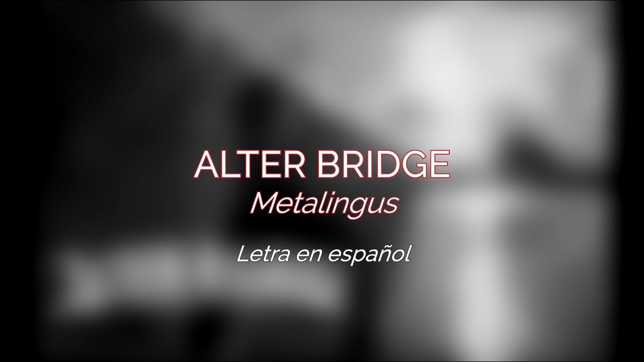 Alter Bridge - Metalingus | Letra en español - YouTube