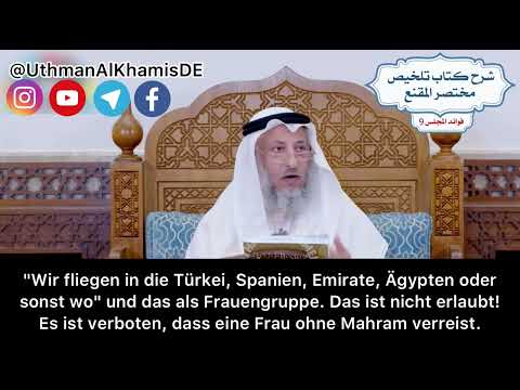 Schaykh Uthman al-Khamis - Ist es erlaubt als Frauengruppe ohne Maharim auf Reise gehen?