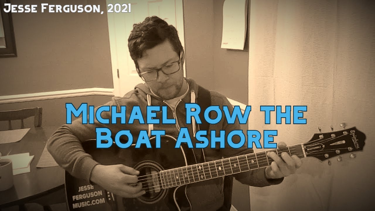 Michael Row the Boat Ashore - YouTube