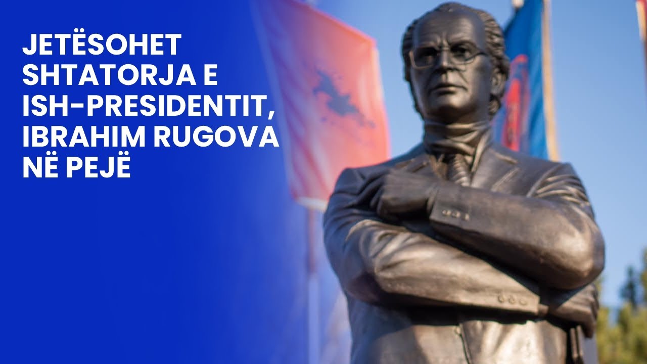 Jetësohet shtatorja e ish-presidentit, Ibrahim Rugova në Pejë - YouTube