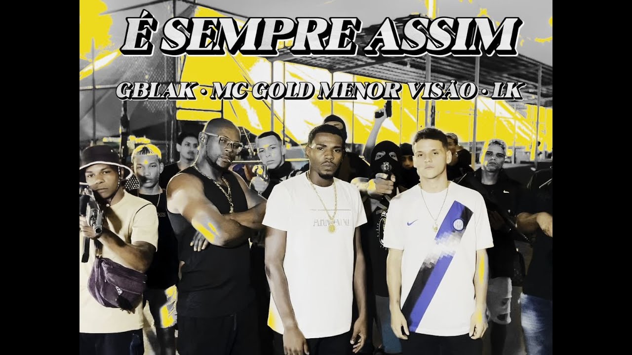É Sempre Assim - Mc Gold Menor Visão | Lk | G-Blak (Prod. Mk Beasts ...