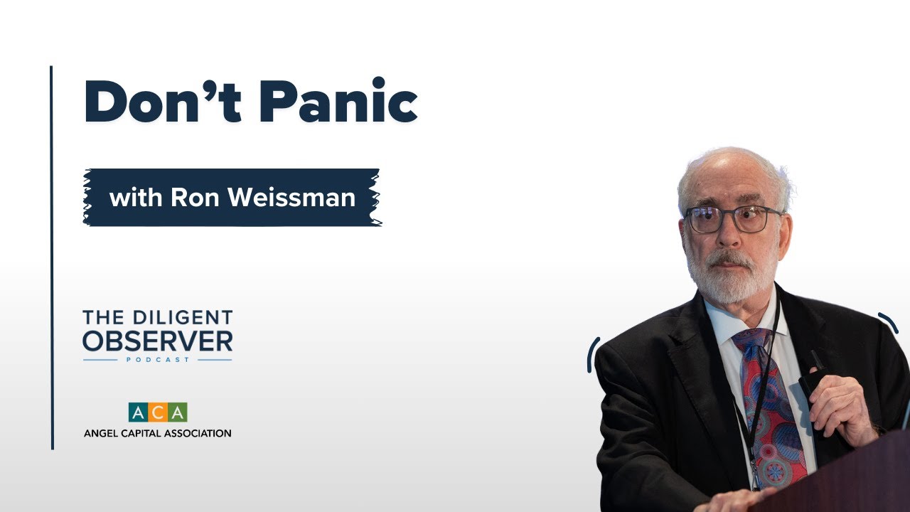 Episode 36: "Don't Panic" | Angel Capital Association Chair Dr. Ron ...