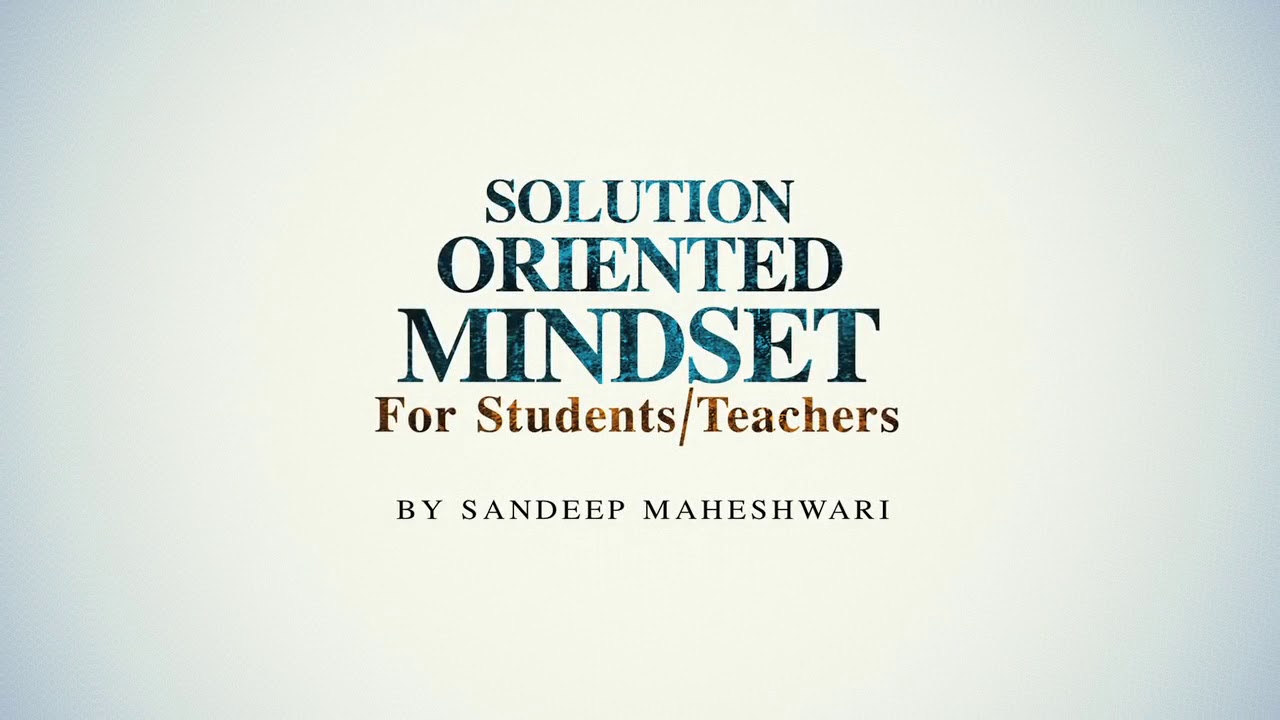 Solution Oriented Mindset - YouTube