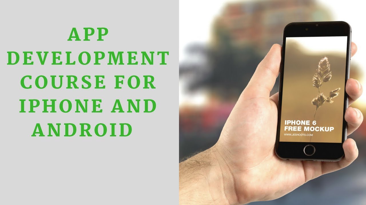 Professional APP Development Course for iPhone and Android Free 2018 ...