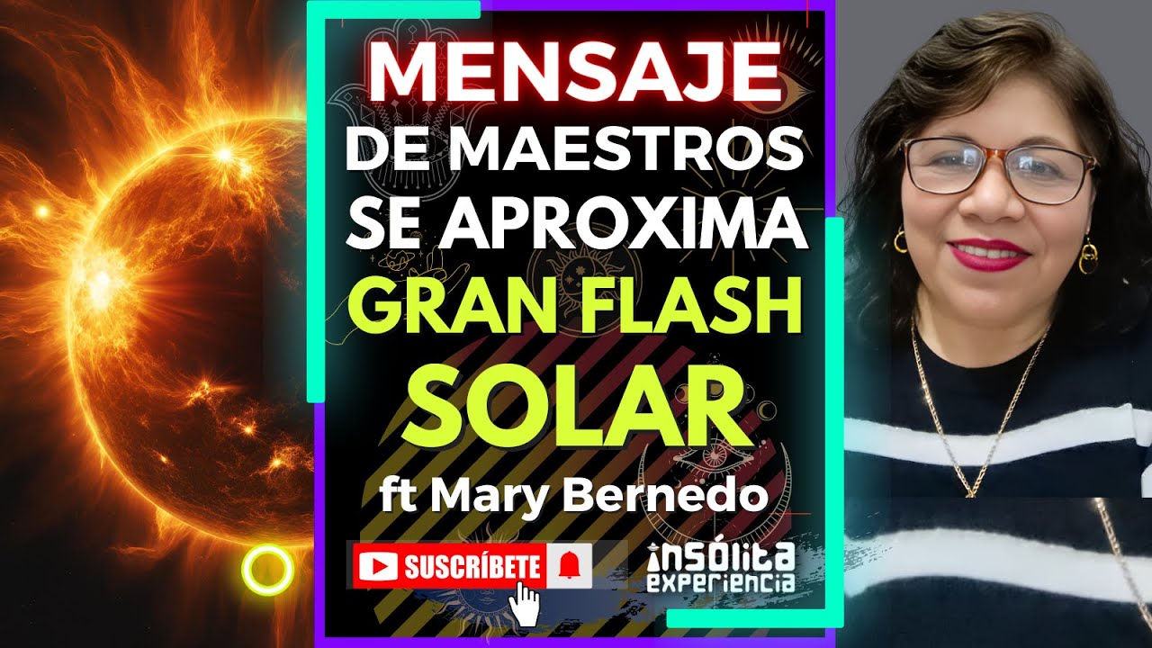 IMPACTANTE!⚡ Se aproxima el GRAN FLASH SOLAR ☀️ Mensaje URGENTE de los ...