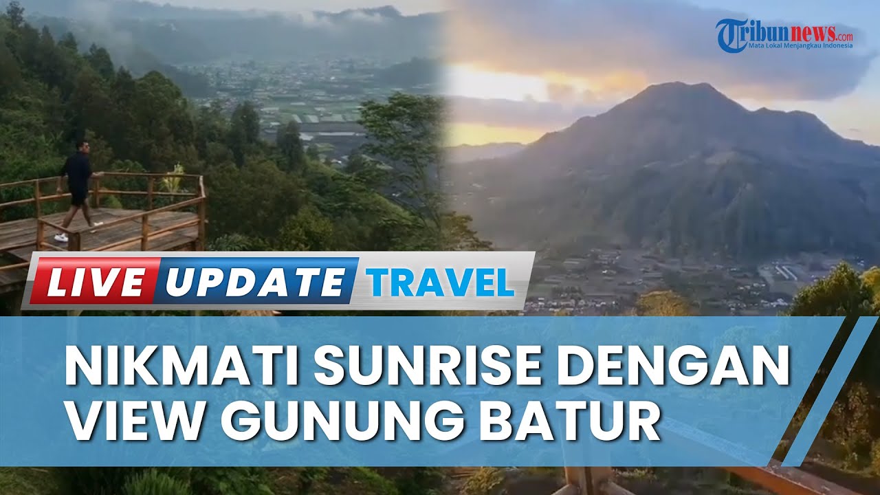Sukawana Sunrise Hill Camp di Kintamani, Tawarkan Pesona Sunrise dengan ...