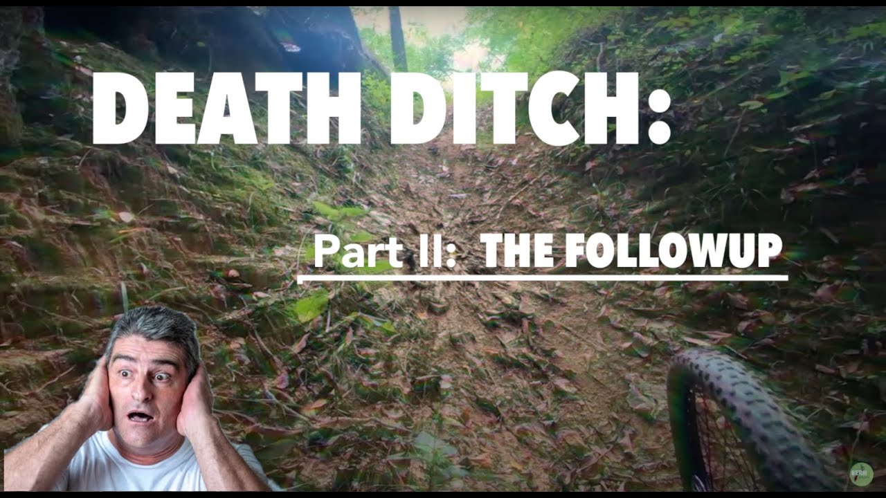 DROPS + DEATH DITCH | Chickasaw Trace - THE FOLLOWUP - YouTube
