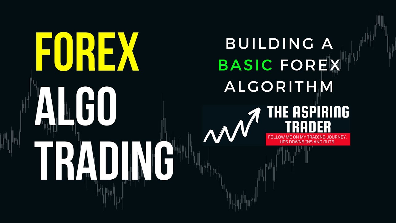 Building a basic Forex Algorithm - YouTube