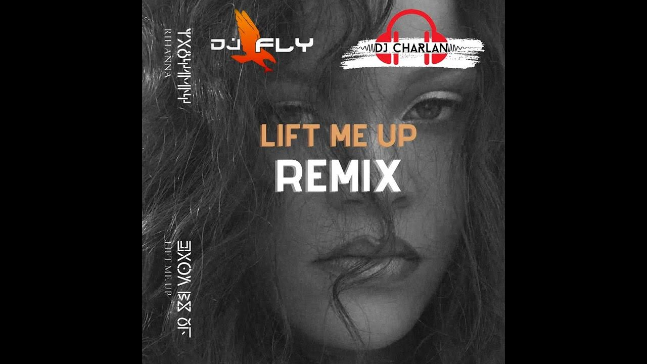 Dj Fly & Dj Charlan - Lift me up Rihanna Zouk Kompa Remix - YouTube