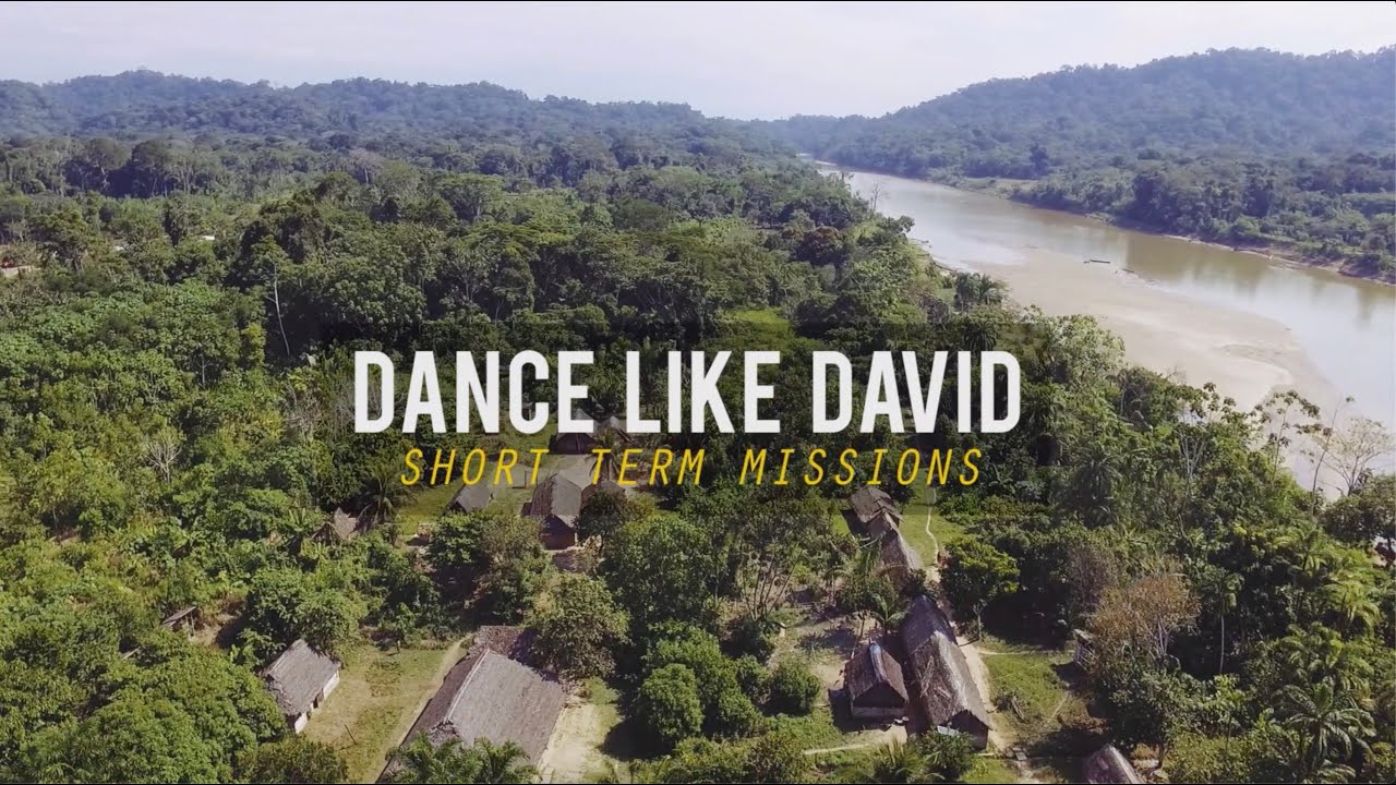 Dance Like David - Short Term Missions - YouTube