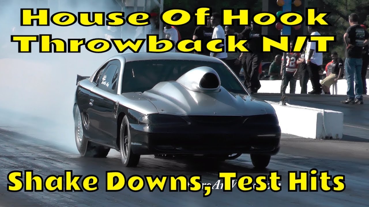 (House of Hook) Shake Downs, Test Hits, Grudge Racing, No Time (NT ...