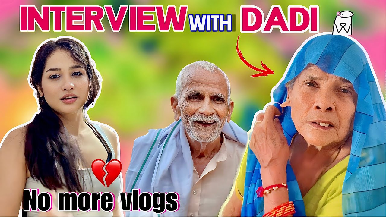 Exclusive Interview with Dadi || The End of Vlogs - YouTube