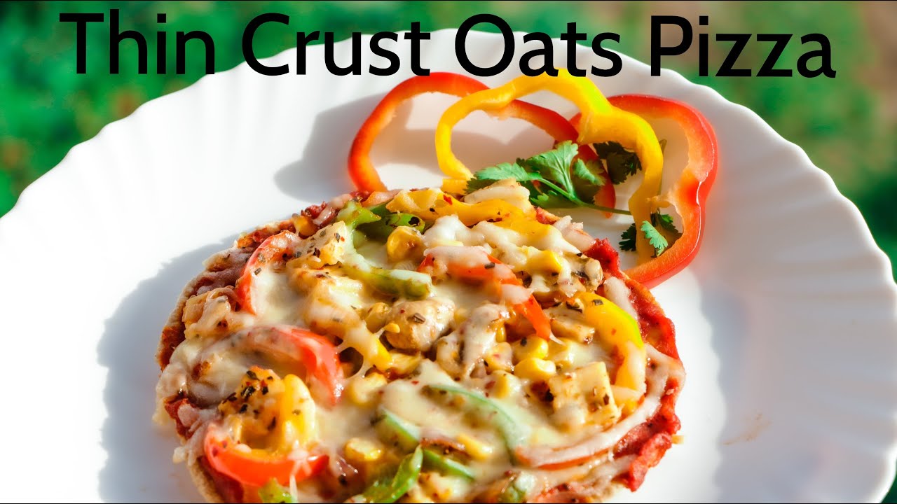 Thin Crust Healthy Pizza | Oats Pizza recipe for weight loss | Healthy ...