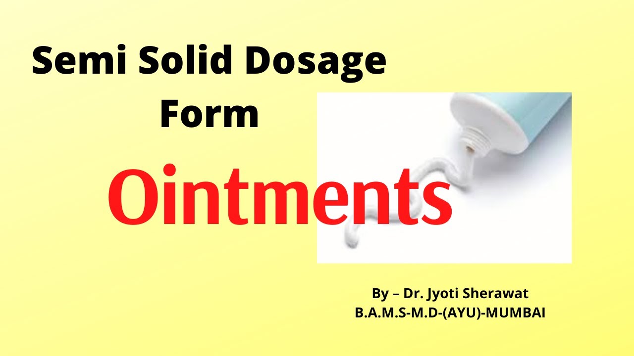 Semi Solid Dosage Form- Ointments - YouTube