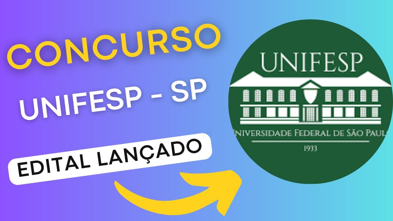 CONCURSO UNIFESP SP | Universidade Federal de São Paulo | Edital e ...