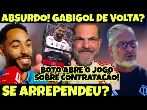 ABSURDO! QUE HISTÓRIA É ESSA DE GABIGOL VOLTANDO PARA O MENGÃO? BOTO ABRE O JOGO SOBRE CONTRATAÇÃO!