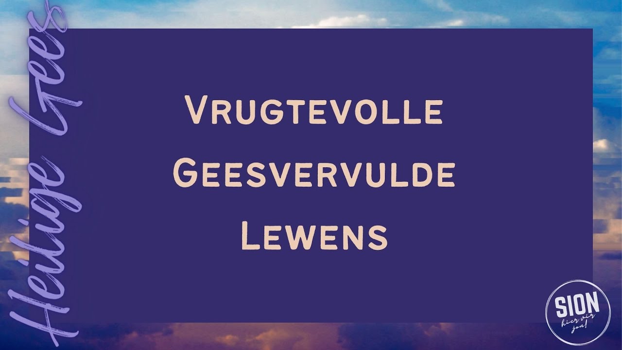 #7 - Vrugtevolle Geesvervulde Lewens. - YouTube