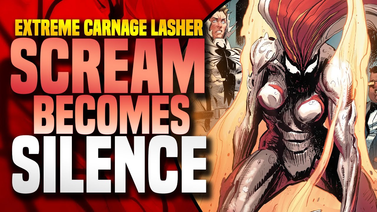 The Scream Symbiote Becomes Silence | Extreme Carnage Lasher: Extreme ...
