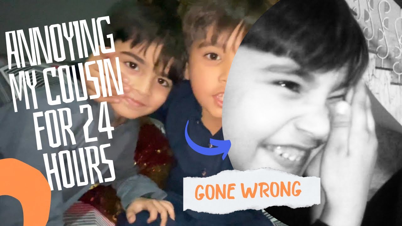 Annoying My Cousin for 24 Hours - YouTube