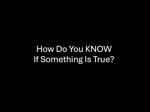 How do you know if something is true or not? - YouTube