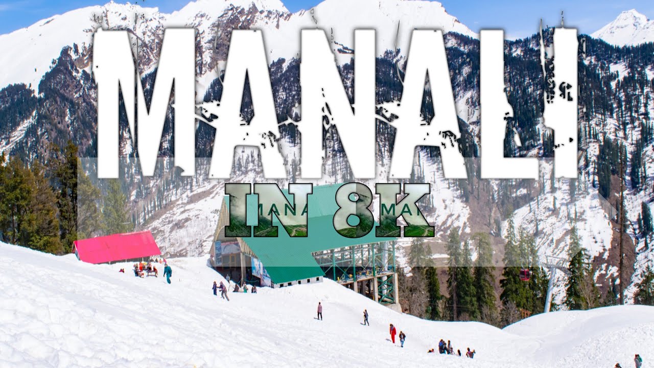 #MANALI IN 8K | Manali Tour In 5 Minutes | Manali With #Music - YouTube