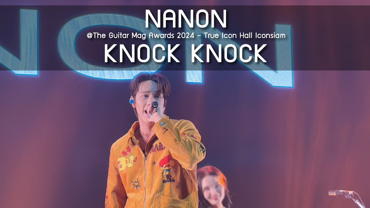 NANON - KNOCK KNOCK @The Guitar Mag Awards 2024 - 12 Mar 24 [4K] - YouTube