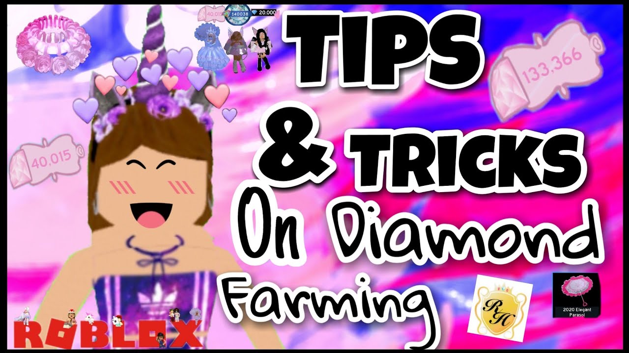 TIPS AND TRICKS ON DIAMOND FARMING | ROBLOX Royale High - YouTube