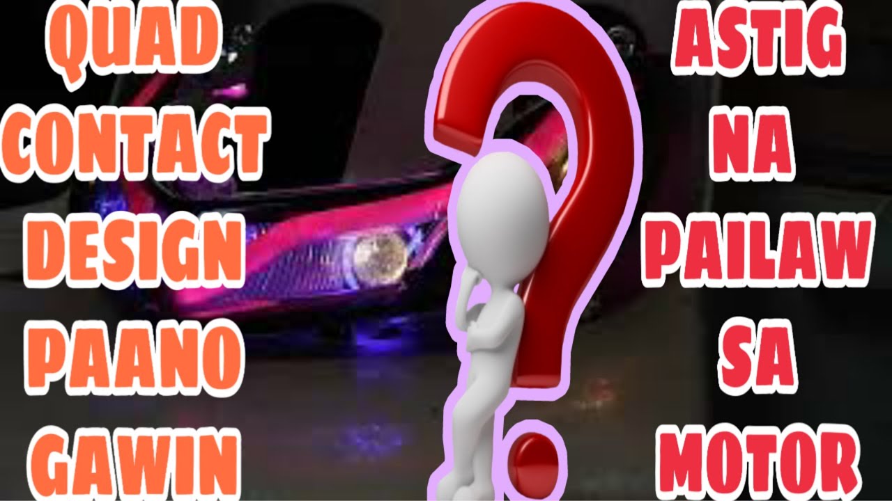 PAILAW NA ASTIG SA MOTORQUAD CONTACT DESIGN - YouTube