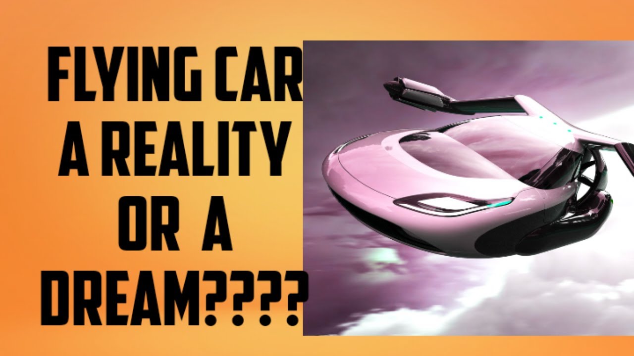 Flying Car? Unbelievable Facts About This Revolutionary Technology ...