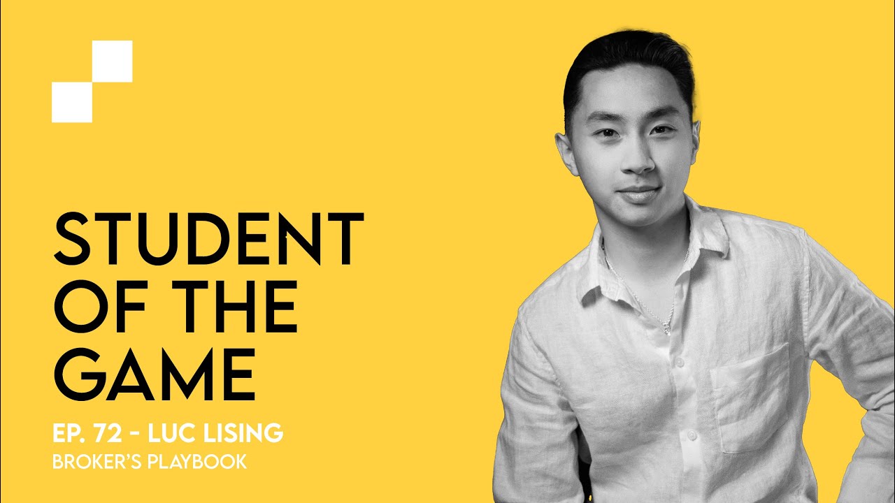 Ep. 72: Student of the Game w/ Luc Lising | Broker's Playbook - YouTube