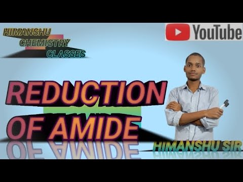 REDUCTION OF AMIDE CHEMISTRY CLASS:-12//PREPARATION OF AMINE🇮🇳//NEET ...