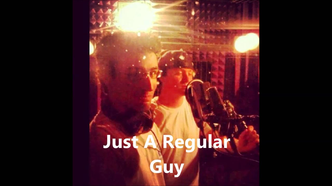 Just A Regular Guy - YouTube