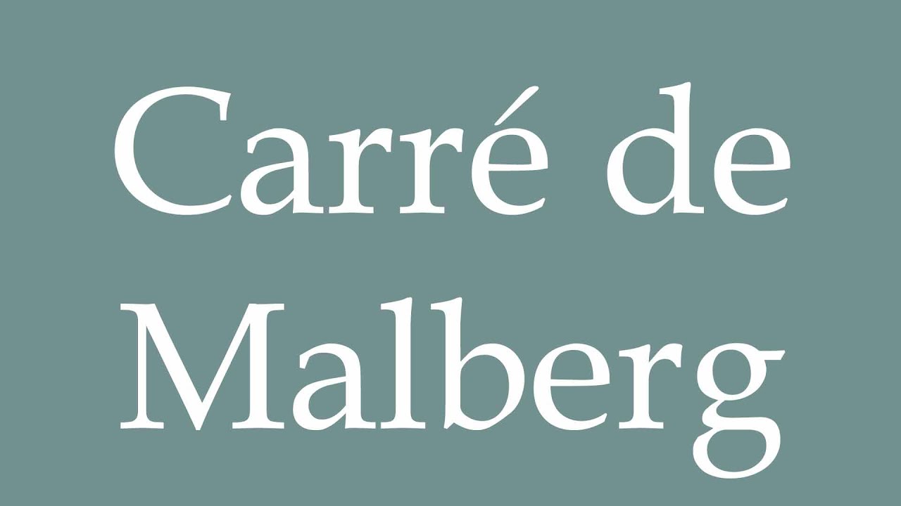 How to Pronounce ''Carré de Malberg'' (Malberg square) Correctly in ...