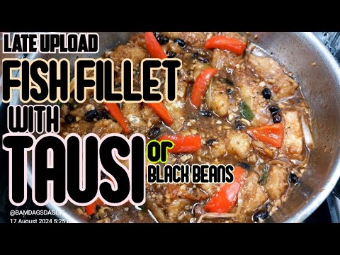 FISH FILLET WITH TAUSI SOLVE NA ANG ULAM NILA AMO KO😋😋😋 - YouTube