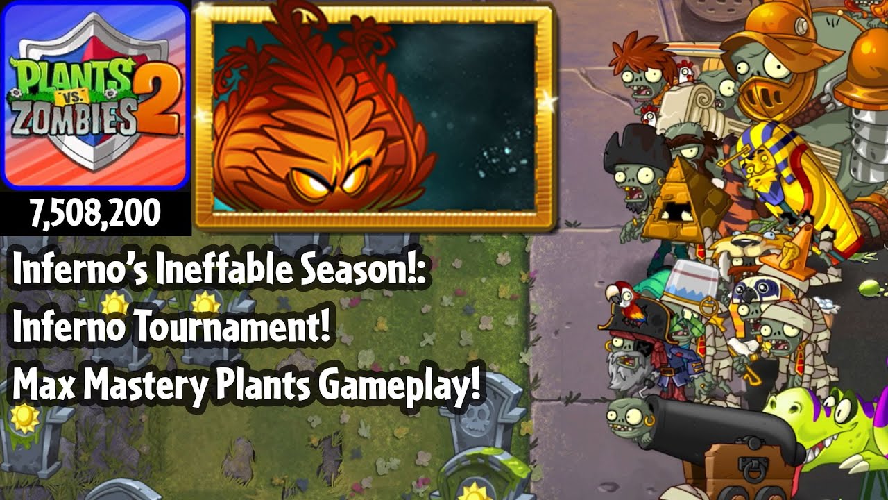 PvZ 2: Arena: Inferno's Ineffable Season!: Inferno Tournament! (MAX ...