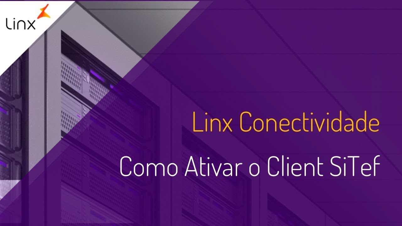 Linx Conectividade - Como Ativar o Client SiTef - YouTube