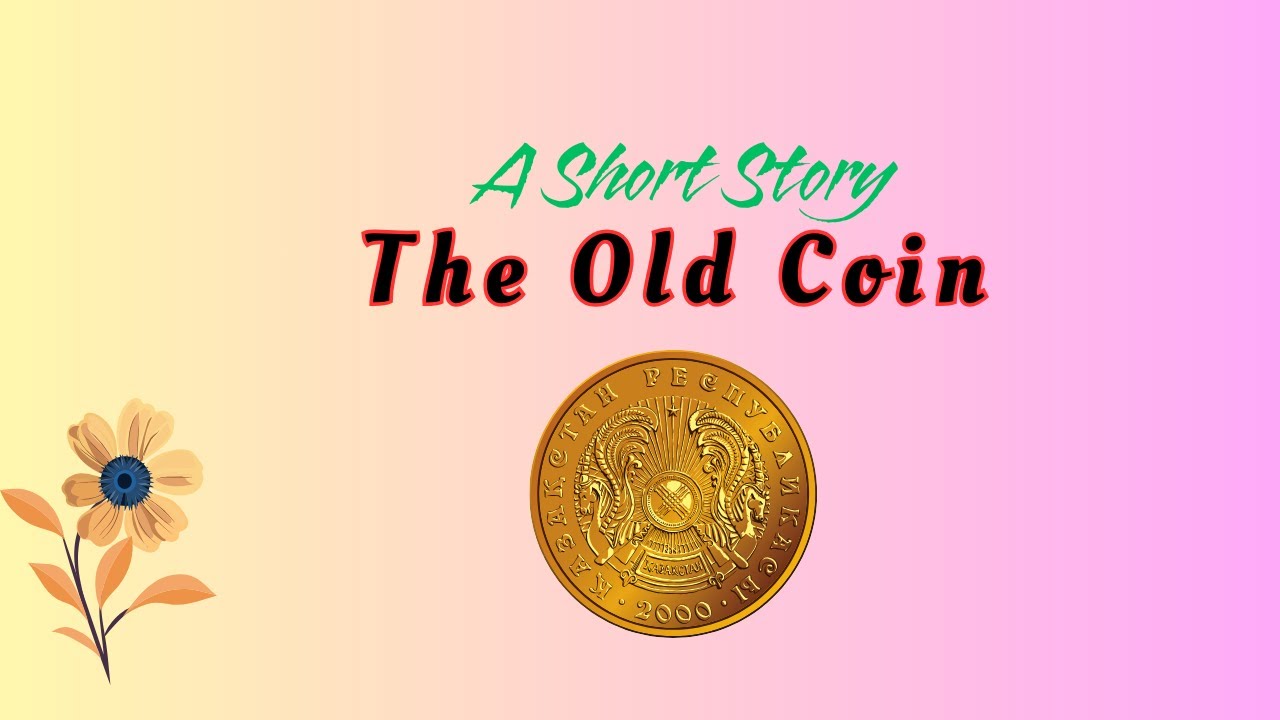 THE OLD COIN | SHORT STORY IN ENGLISH | BEDTIME STORY | KIDS LEARNING ...
