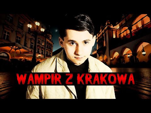 Wampir z Krakowa： Karol Kot i jego głód krwi