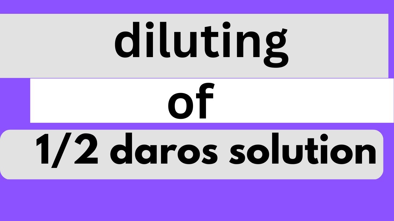 how to dilute 1/2 strength daros solution - YouTube