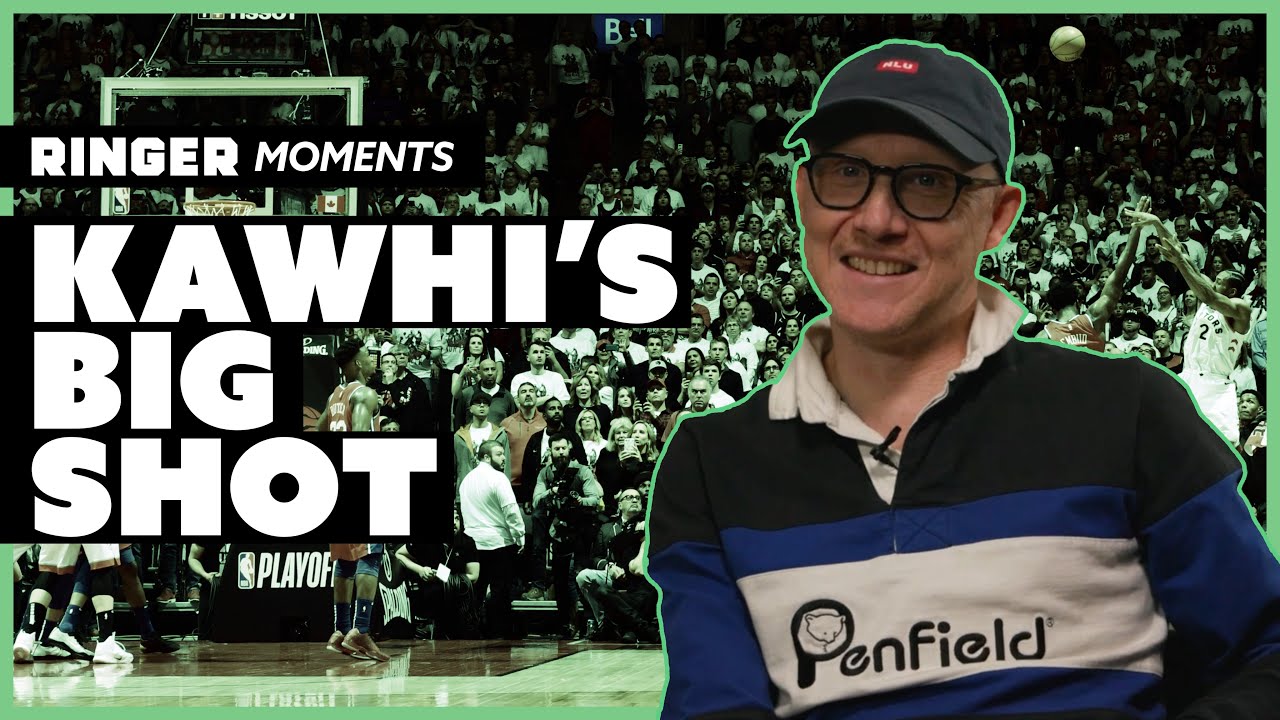 Chris Ryan on Kawhi Leonard’s Game-Winning Shot | Ringer Moments | The ...