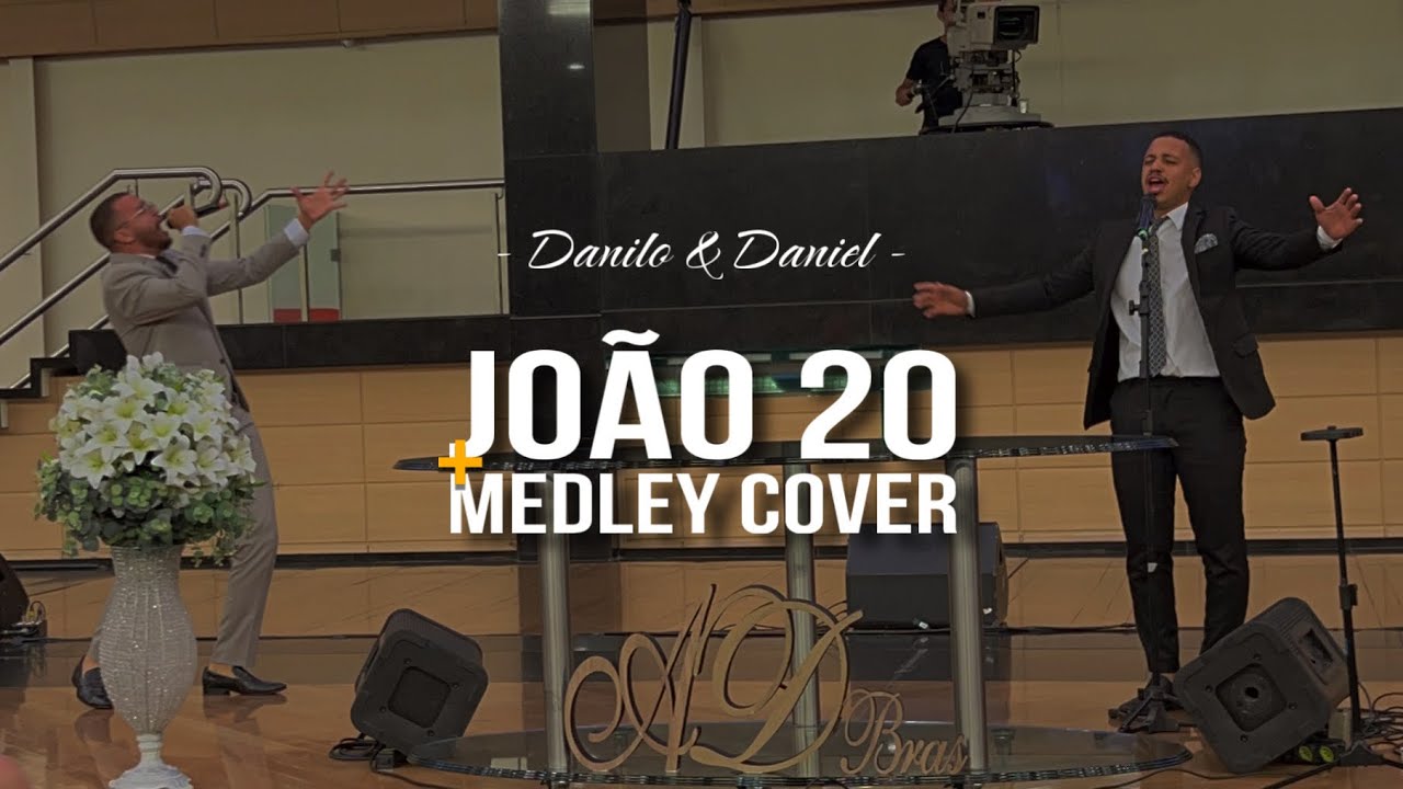 JOÃO 20 + MEDLEY • Danilo & Daniel • Vigília dos milagres - AD Brás Sede - YouTube
