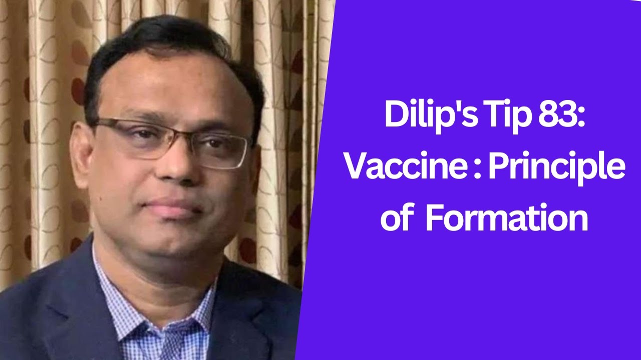Dilip's Tip 83: Vaccine - Principle of Formation - YouTube