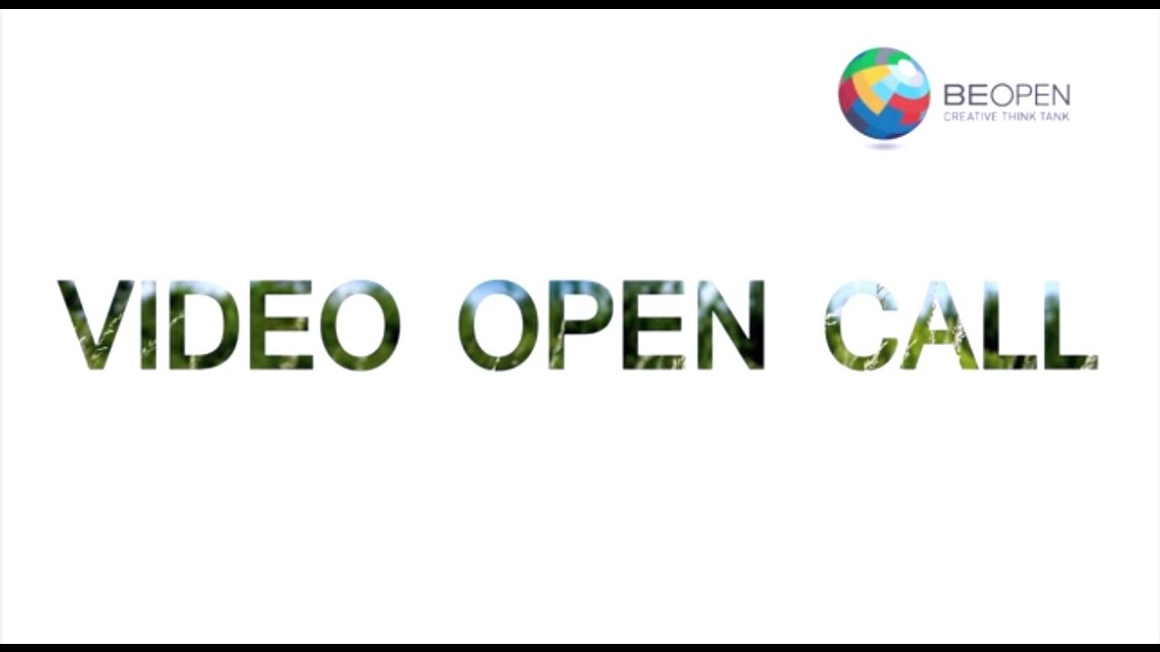 BE OPEN VIDEO OPEN CALL - YouTube
