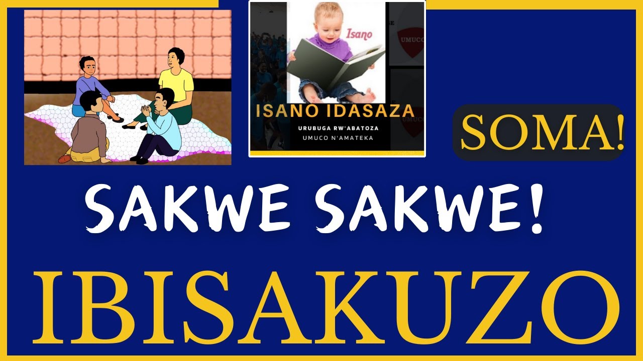 IBISAKUZO/Sakwe sakwe! Soma!(Rwandan Culture) - YouTube