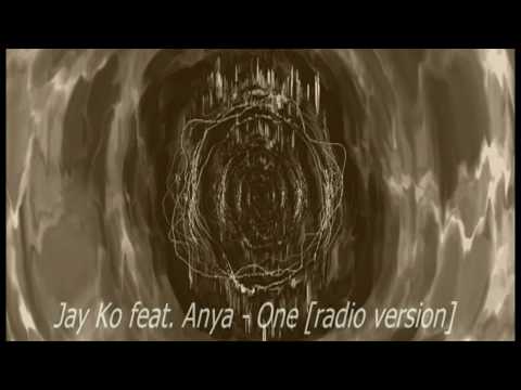 Jay Ko feat. Anya - One [radio version] - YouTube