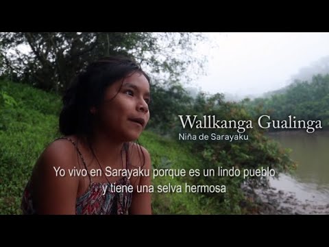 Sarayaku, selva viviente, es Territorio de Vida - YouTube