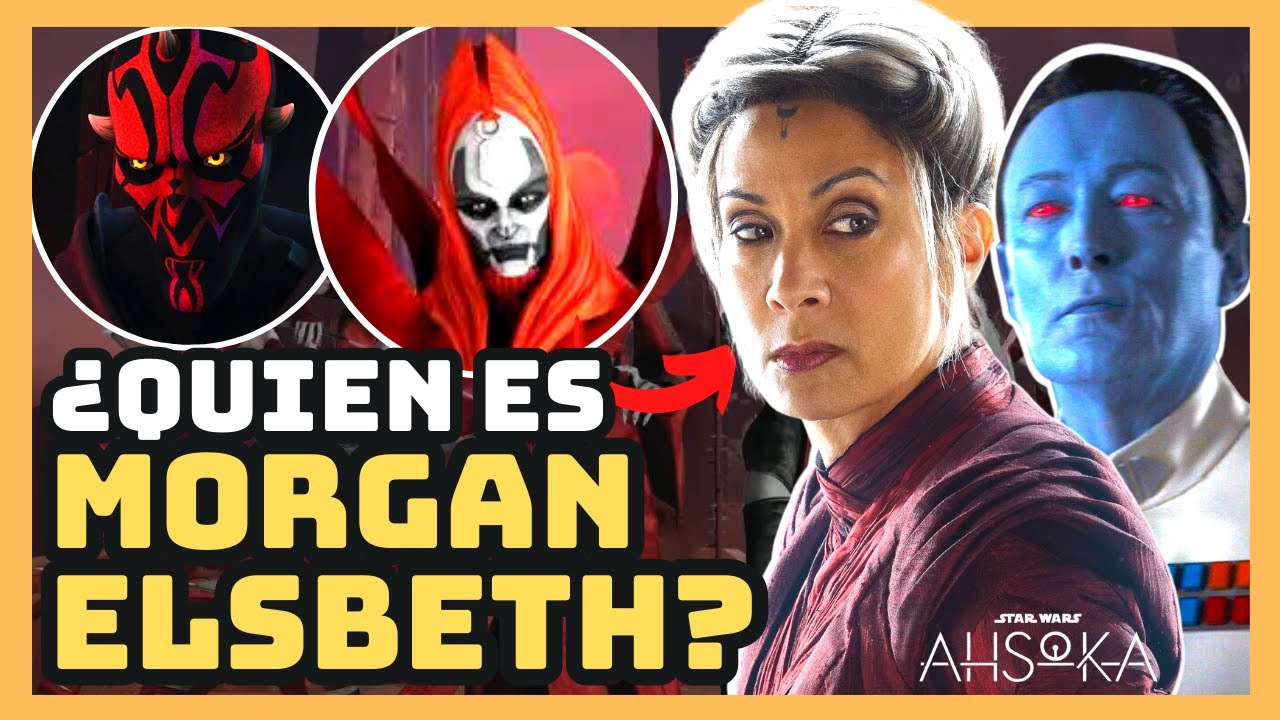 ¿Quien es MORGAN ELSBETH y las Hermanas de la Noche en AHSOKA? BRUJAS ...