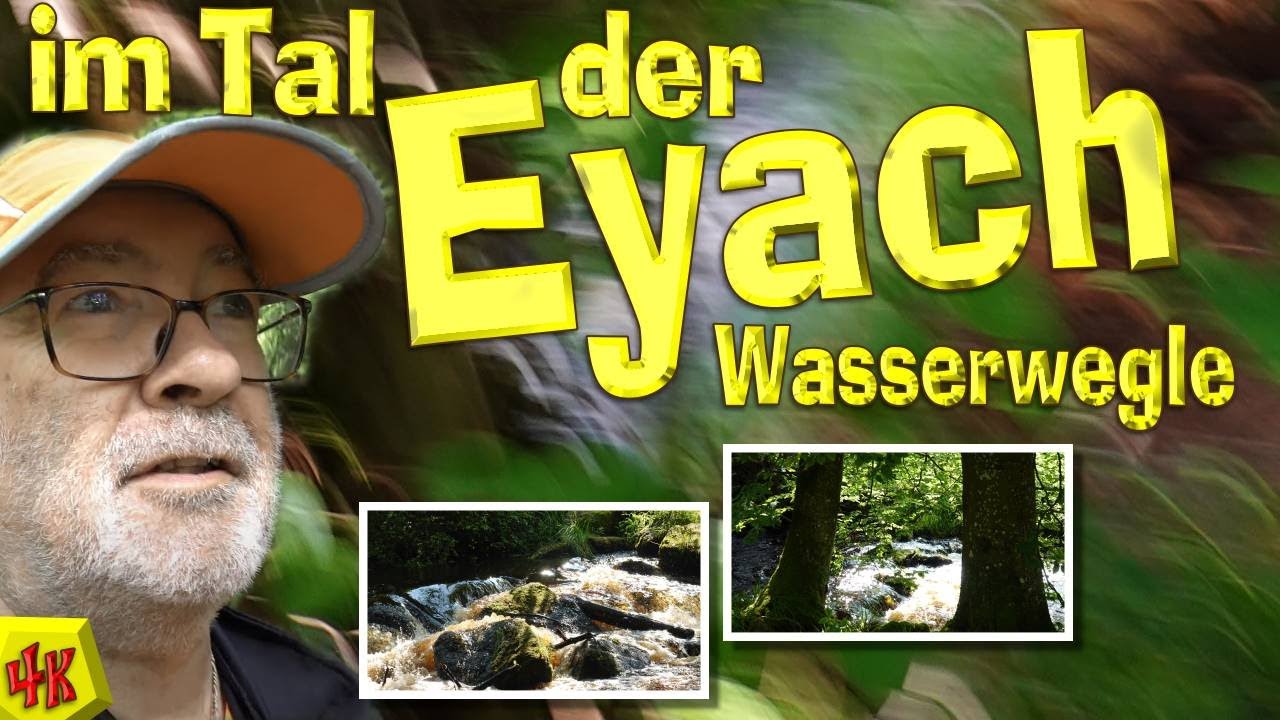 Im Tal der EYACH - Herrliche Natur - Wasserwegle! - YouTube